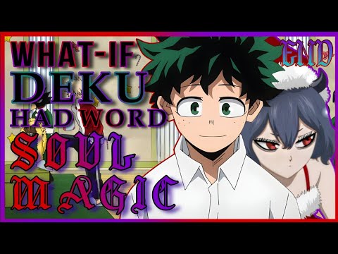 What-if deku had Word Soul Magic |END| A Happy New Dawn - YouTube