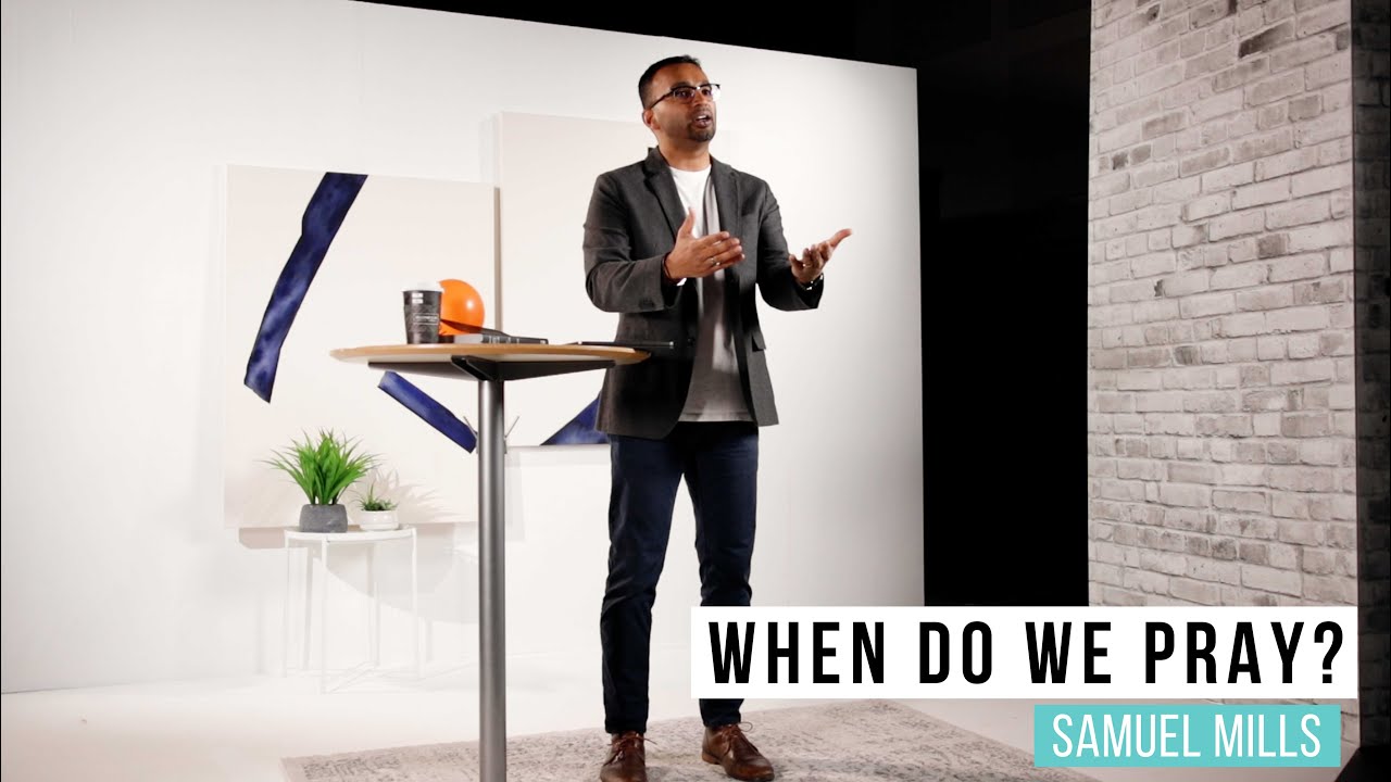 When Do We Pray? - Samuel Mills - YouTube