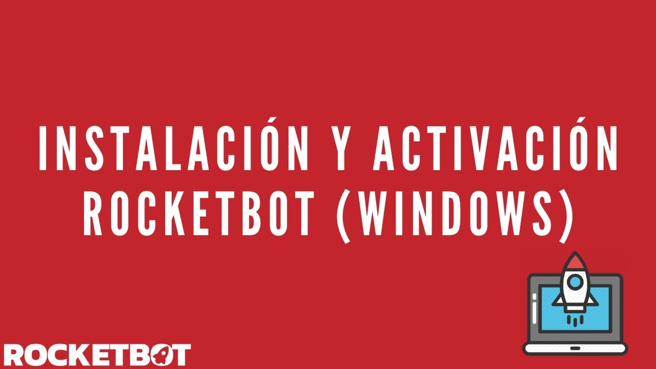 Instalación y activación de Rocketbot (Windows) - YouTube