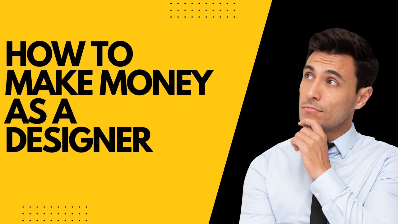 How to Make Money as a Designer: Top Tips & Strategies! - YouTube
