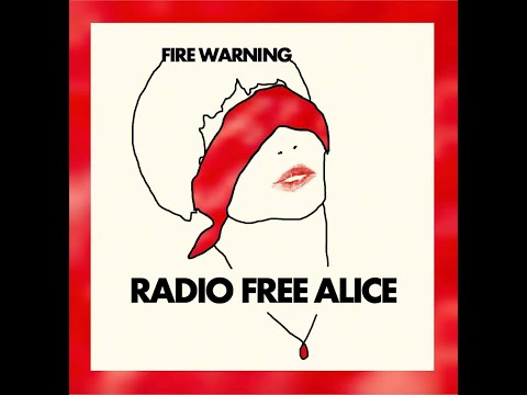 Radio Free Alice - Fire Warning (Official Audio)
