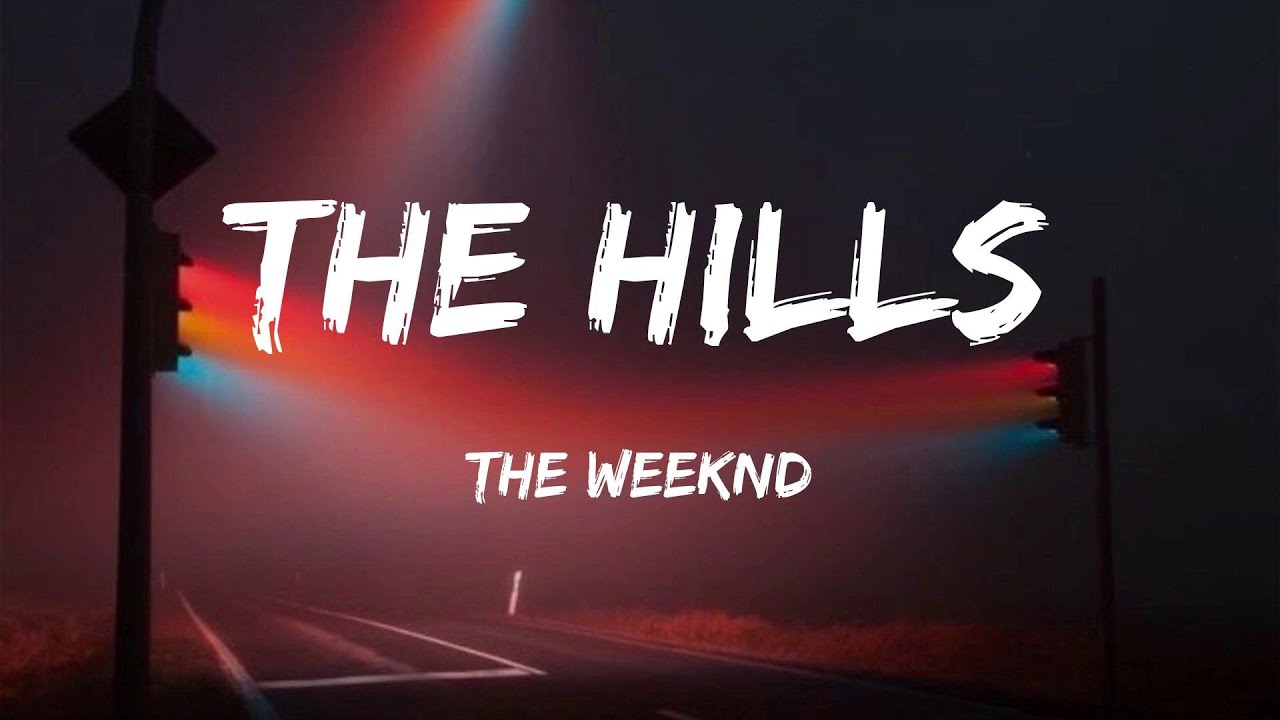 The Weeknd - The Hills (Video Lyric) | Juice Wrld, Drake - YouTube