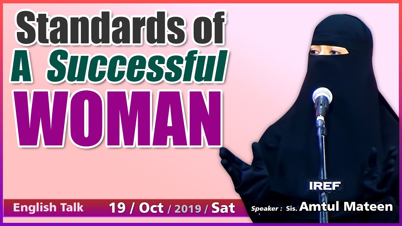 Sis. Amtul Mateen: Standards of a Successful Woman - YouTube
