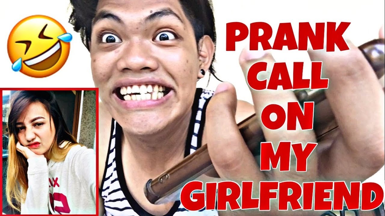 PRANK CALL ON MY GIRLFRIEND! - YouTube