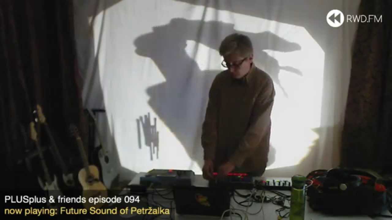 FUTURE SOUND OF PETRZALKA /LIVE @ Durvacrew Art House / RWD.FM 094 ...