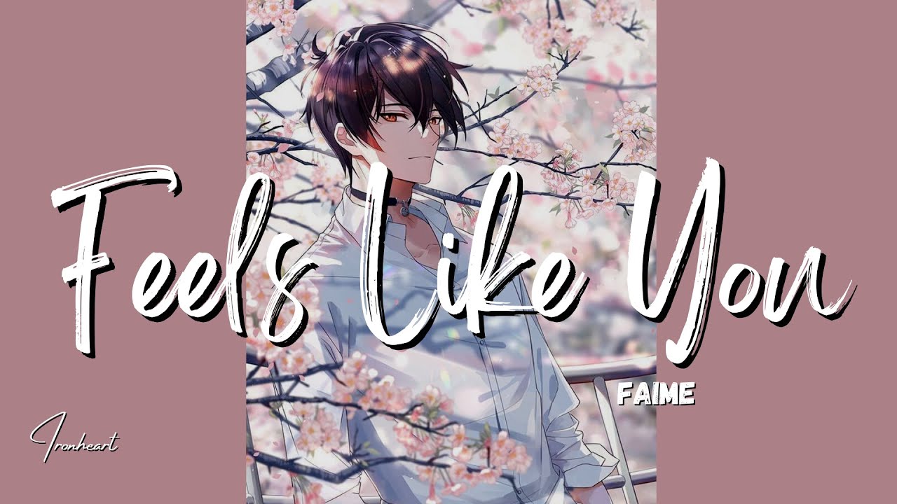 Faime - Feels Like You (Lyrics) - YouTube