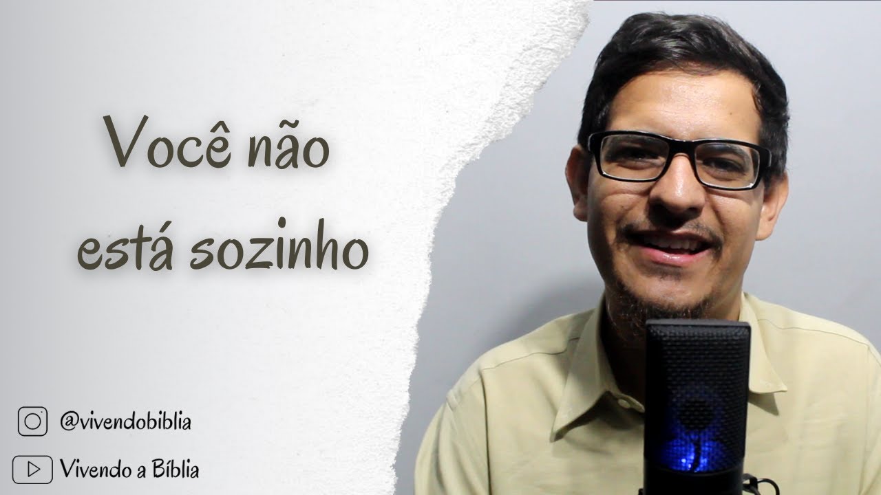 Você não está sozinho - 1º Reis 19:12-13 (Vivendo a Bíblia) Gabriel ...