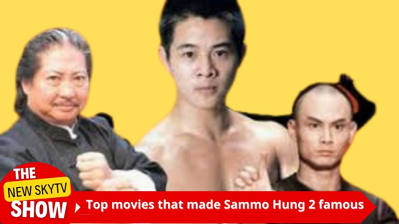 Top movies that made Sammo Hung 2 famous - YouTube