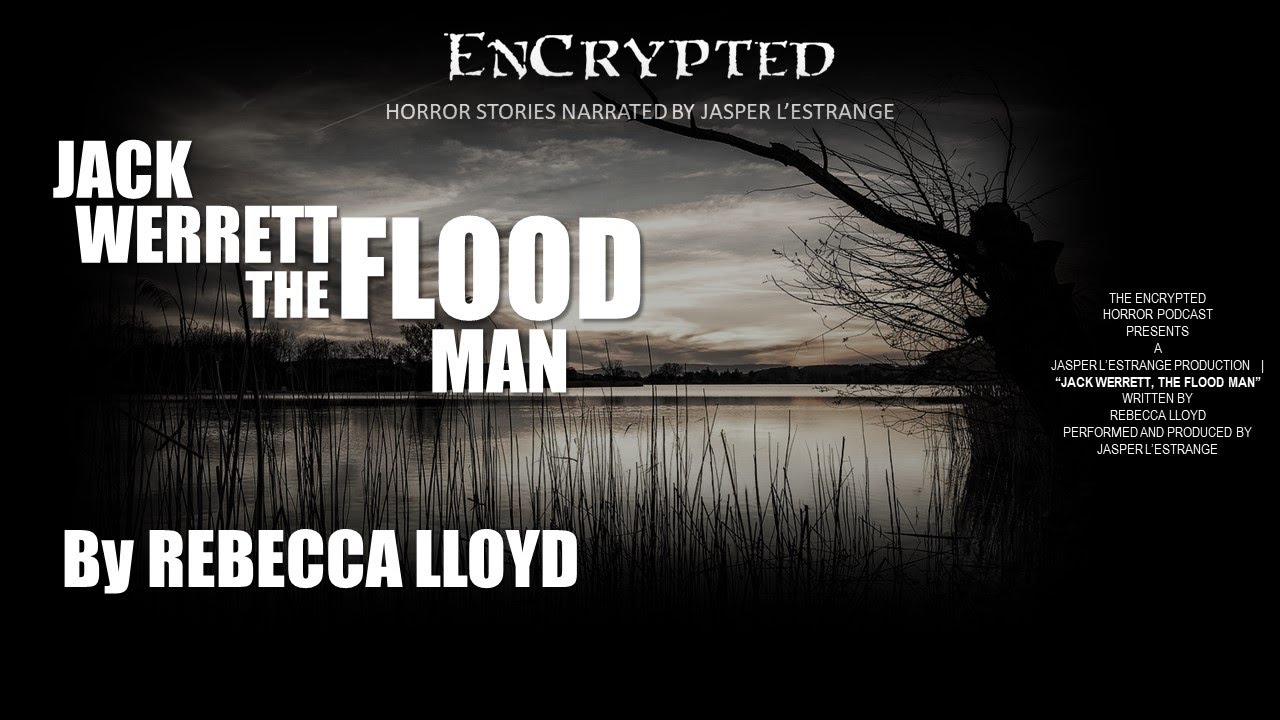 "Jack Werrett, The Flood Man" by Rebecca Lloyd | Spooky horror ...