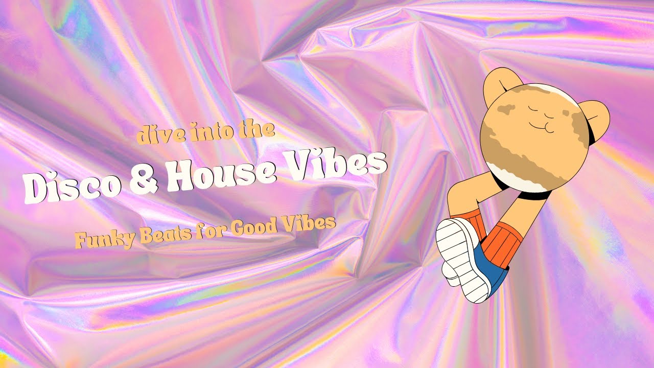 Get Funky: Disco & House Grooves for Your Summer Vibes - YouTube