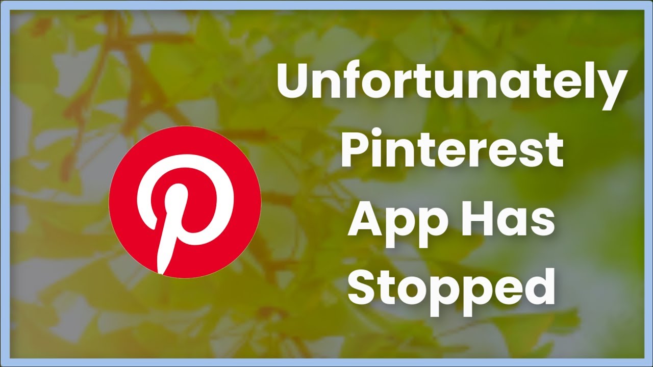 Unfortunately pinterest Has Stopped Android & Ios - 2023 - Fix - YouTube