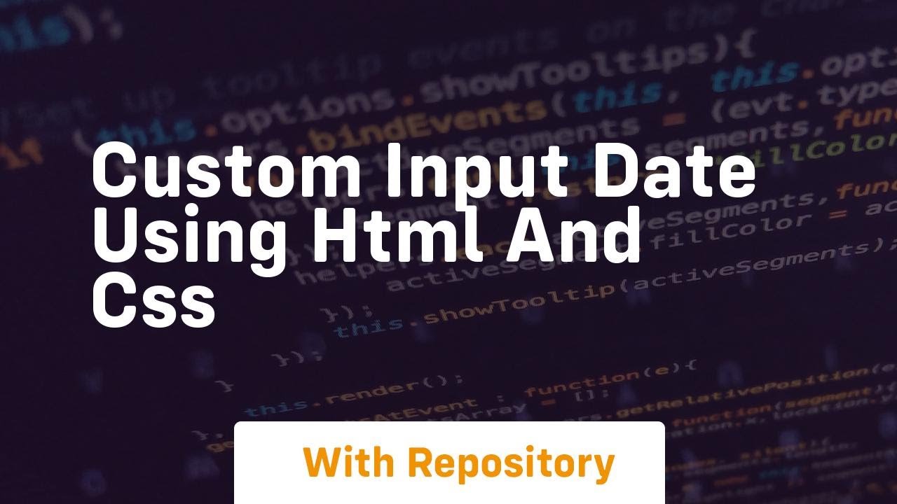 Custom Input Date Using Html And Css Youtube 0443