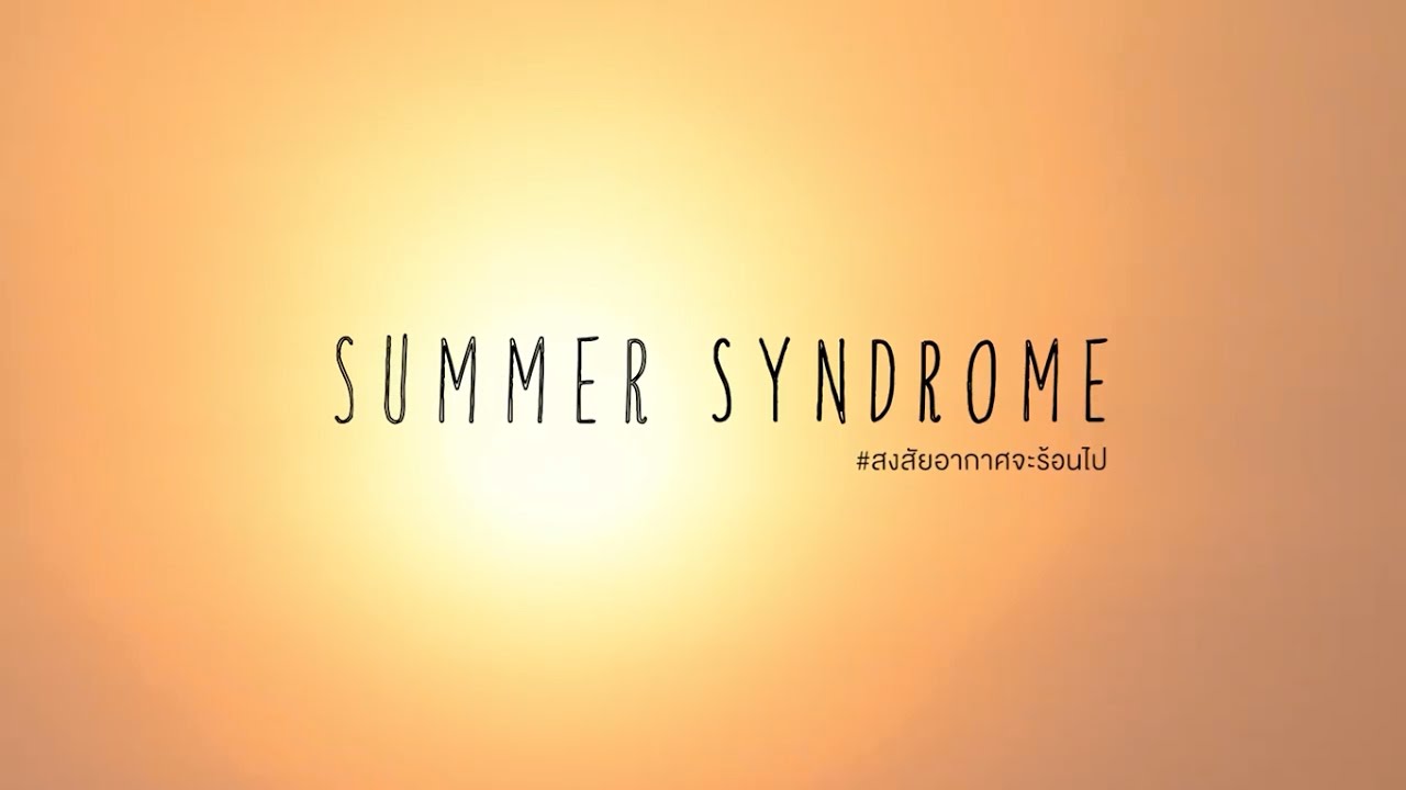 Summer Syndrome EP.1/3 - YouTube