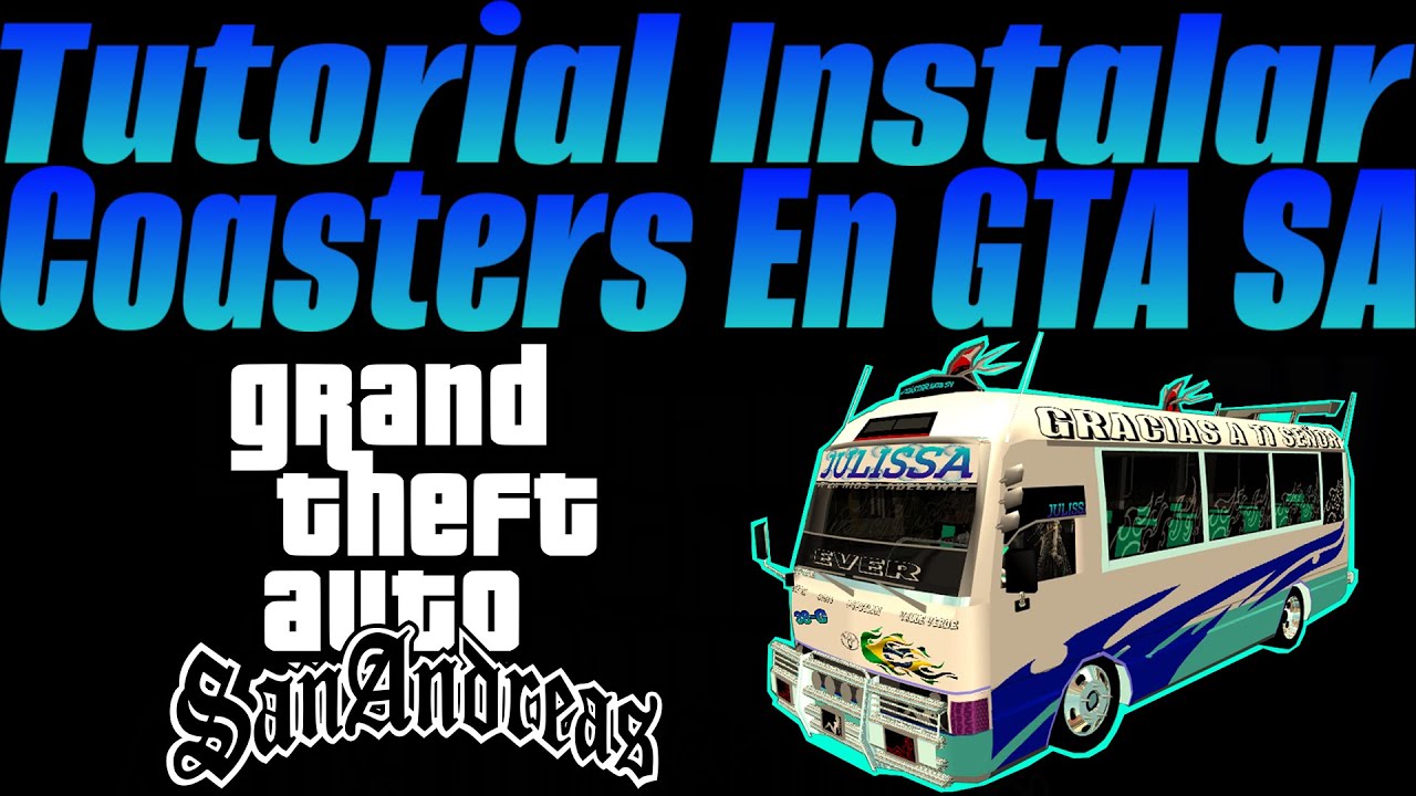 Tutorial Como Instalar Coaster Salvadoreña En PC para Grand Theft Auto ...