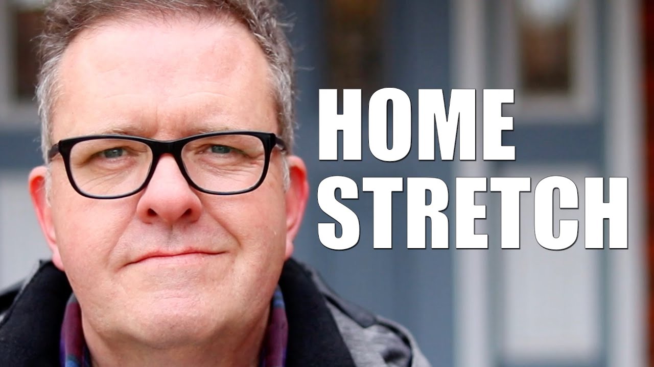 WE'RE IN THE HOME STRETCH - YouTube