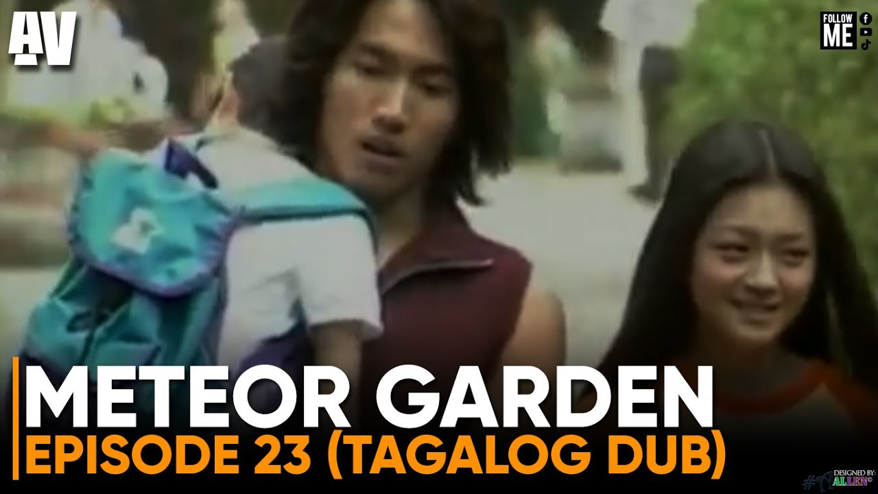 Meteor Garden (2001) Tagalog Dub Episode 23 | Allen Villacarlos - YouTube