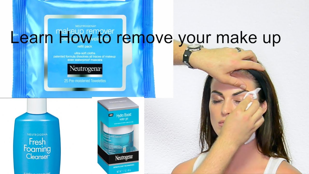 How to remove your make up effectively. - YouTube
