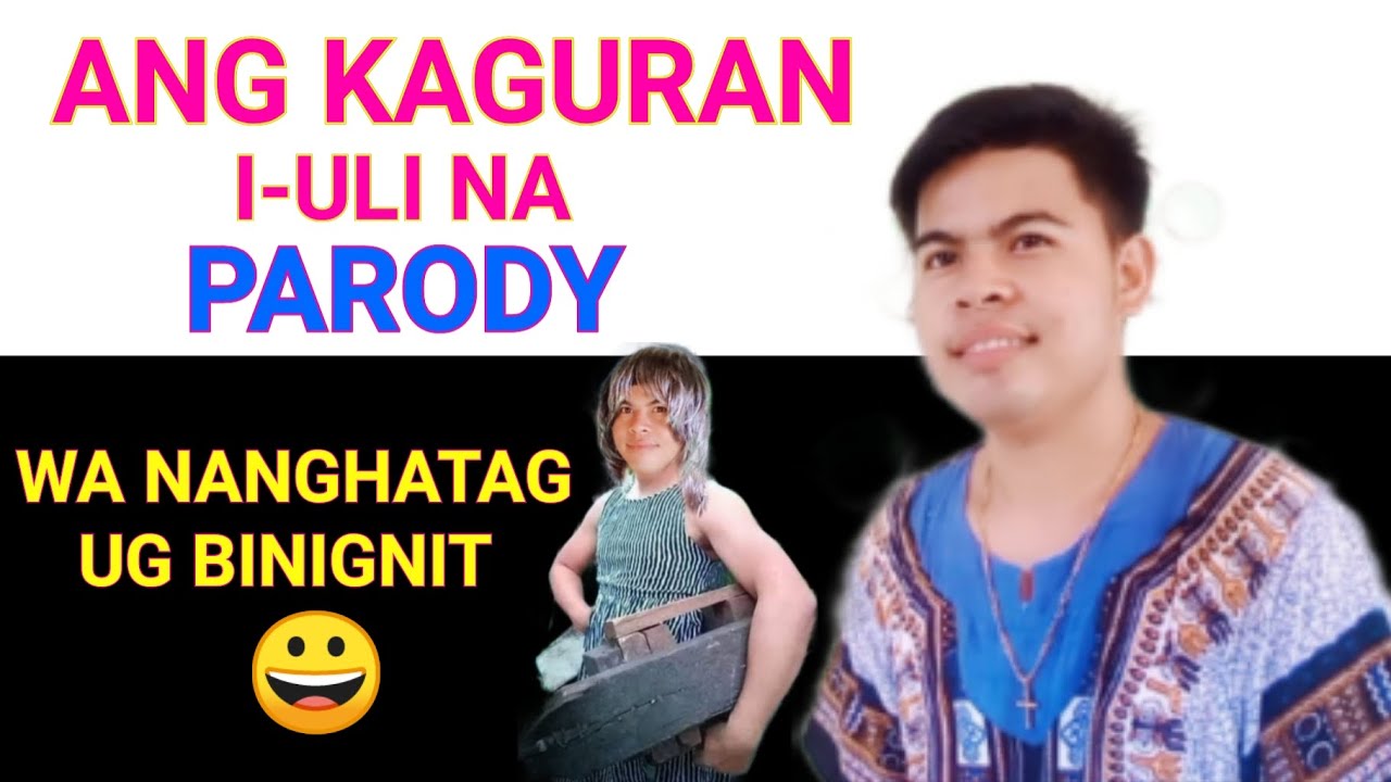 ANG KAGURAN PARODY BY ROMEL AMANTE - YouTube