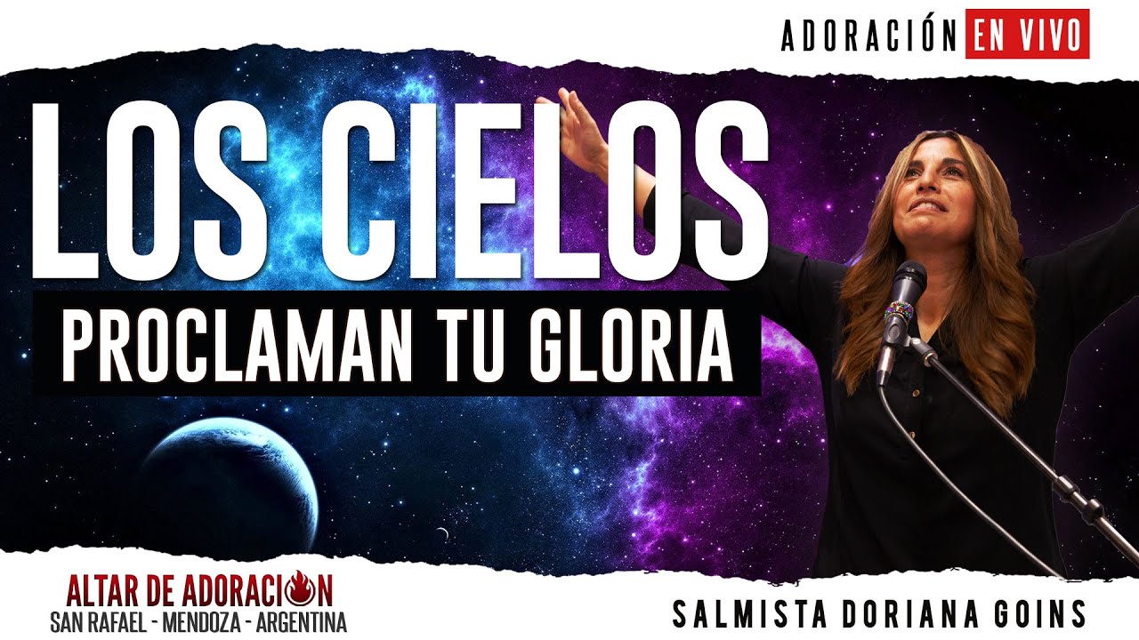 Los Cielos Proclaman Tu Gloria || Doriana Goins (GRABADO EN VIVO) con ...