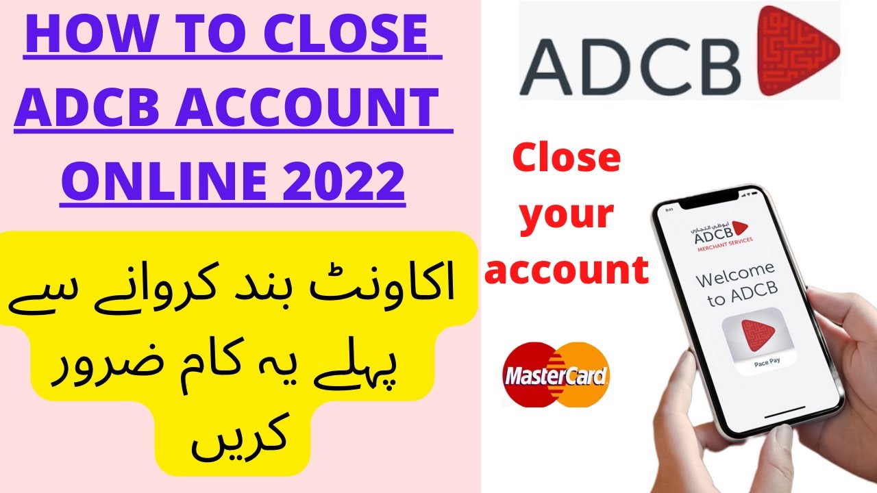 How to close adcb bank account online 2022|close adcb HAYYAK account ...