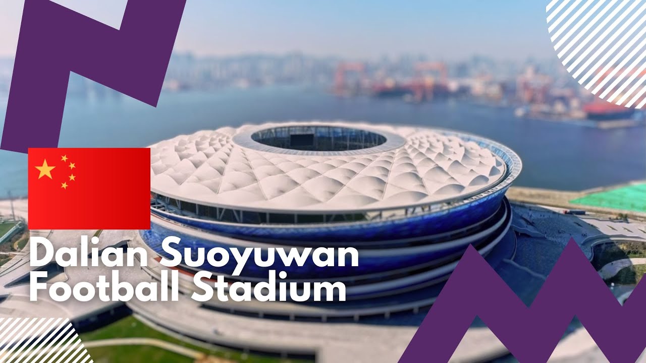 DALIAN SOUYUWAN FOOTBALL STADIUM | STADION MEGAH DI TEPI LAUT !!! - YouTube