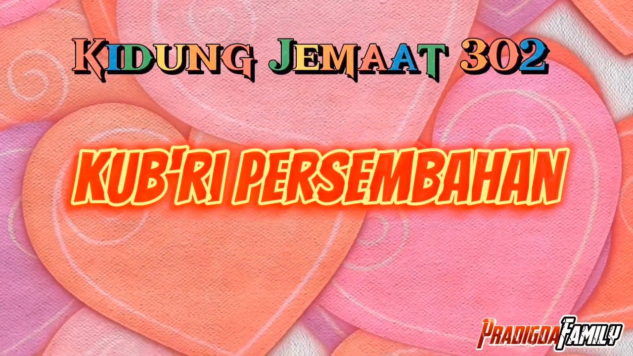 KJ 302 KUB'RI PERSEMBAHAN | KIDUNG JEMAAT | KARAOKE LAGU KIDUNG 🎤🎹⛪ ...
