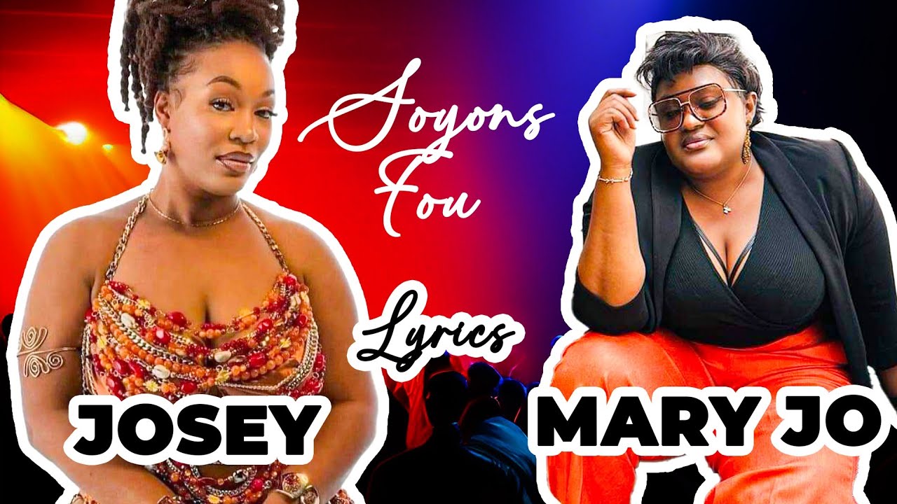 JOSEY feat MARY JO - Soyons Fous, Paroles / Lyrics - YouTube
