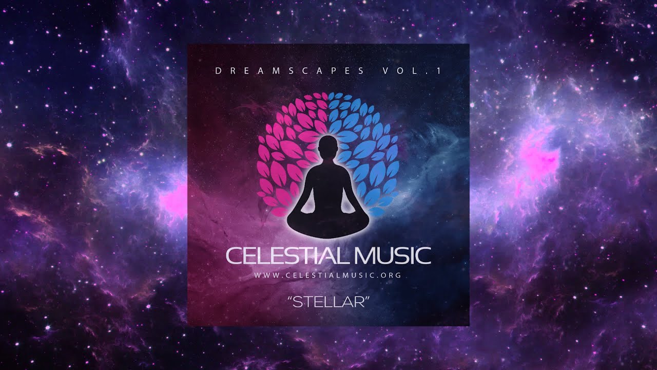 Celestial Music - Stellar (DreamScapes | Meditation | Lucid Dreaming) - YouTube