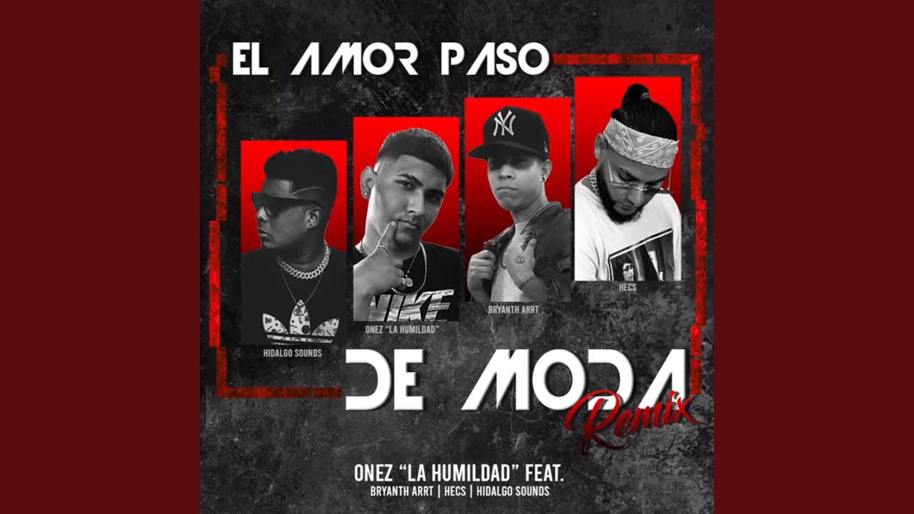 El Amor Paso de Moda (Remix) - YouTube