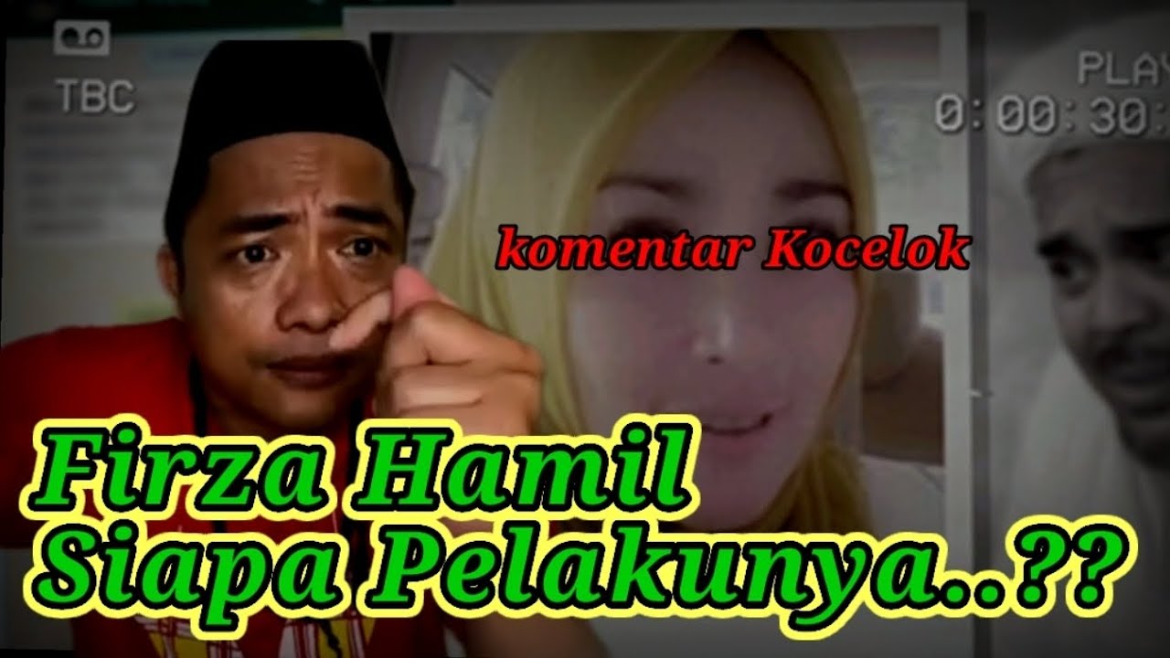 Firza Husein Hamil ⁉️ Siapa Pelakunya ⁉️ - YouTube