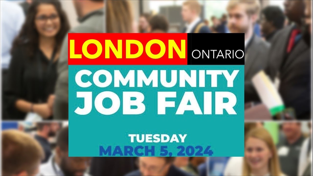 LONDON I Ontario I Community Job Fair I 05 March 2024 I Great ...