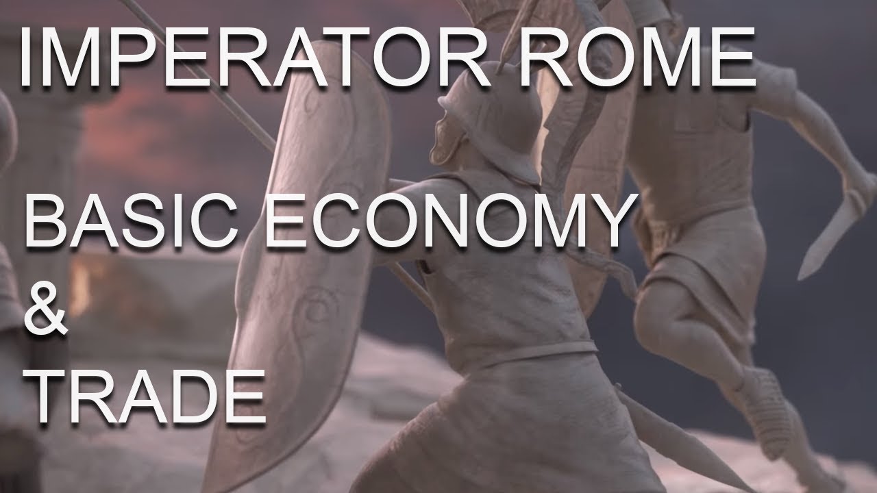Imperator Rome - Basic Trade and Economy - YouTube