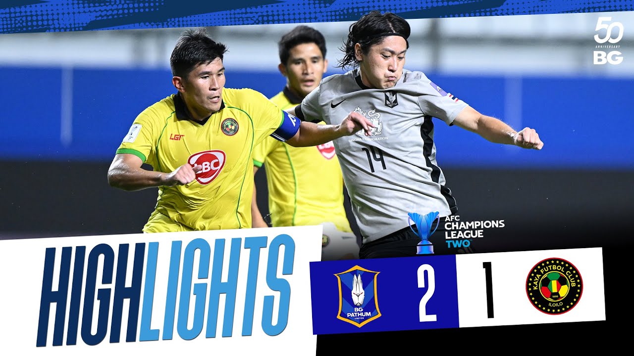 HIGHLIGHTS : BG PATHUM UNITED 2-1 KAYA FC-ILOILO | ACL TWO 2025/26 (MW4 ...
