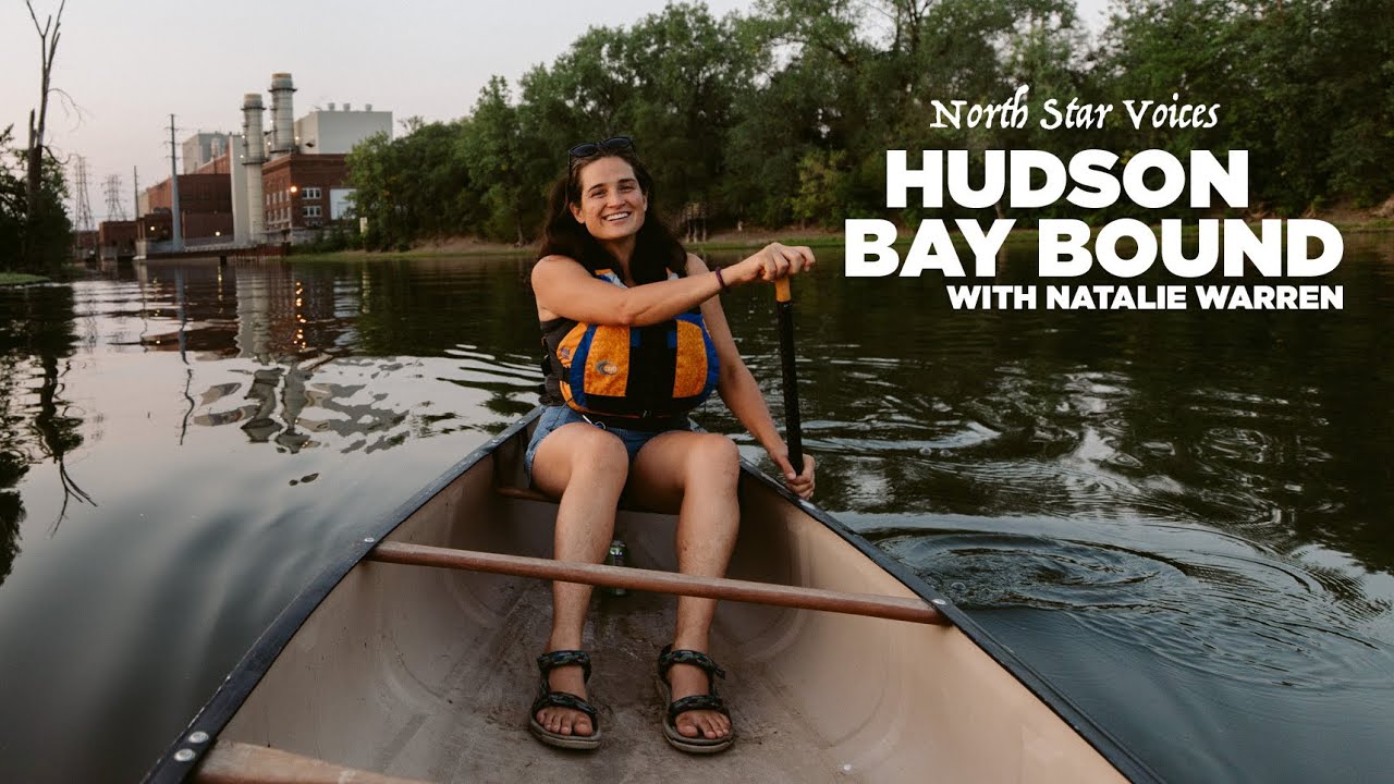 Hudson Bay Bound with Natalie Warren - YouTube