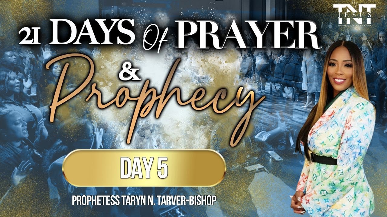 21 Days of Prayer and Prophecy with Prophetess Taryn N Tarver Bishop ...