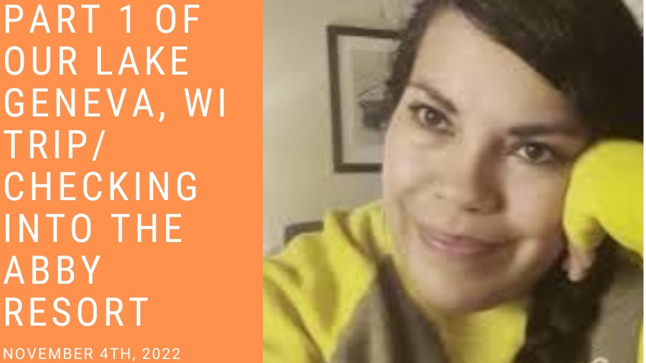 Lake Geneva Part 1/Checking into the Abby Resort in Lake Geneva, WI ...