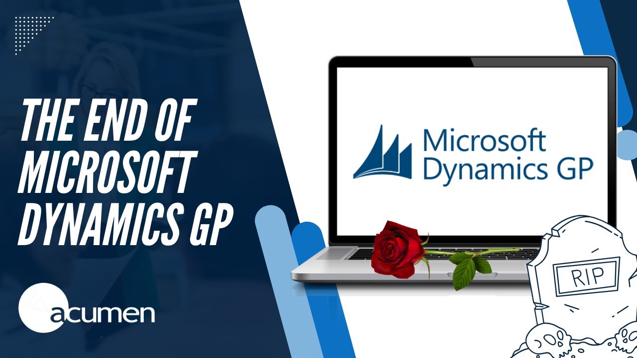 The End of Microsoft Dynamics GP & Next Steps - YouTube