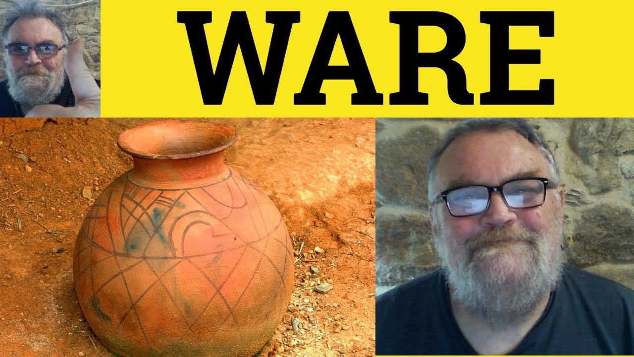🔵 Ware Meaning - Wares Definition -ware Suffix - Glassware Earthenware ...