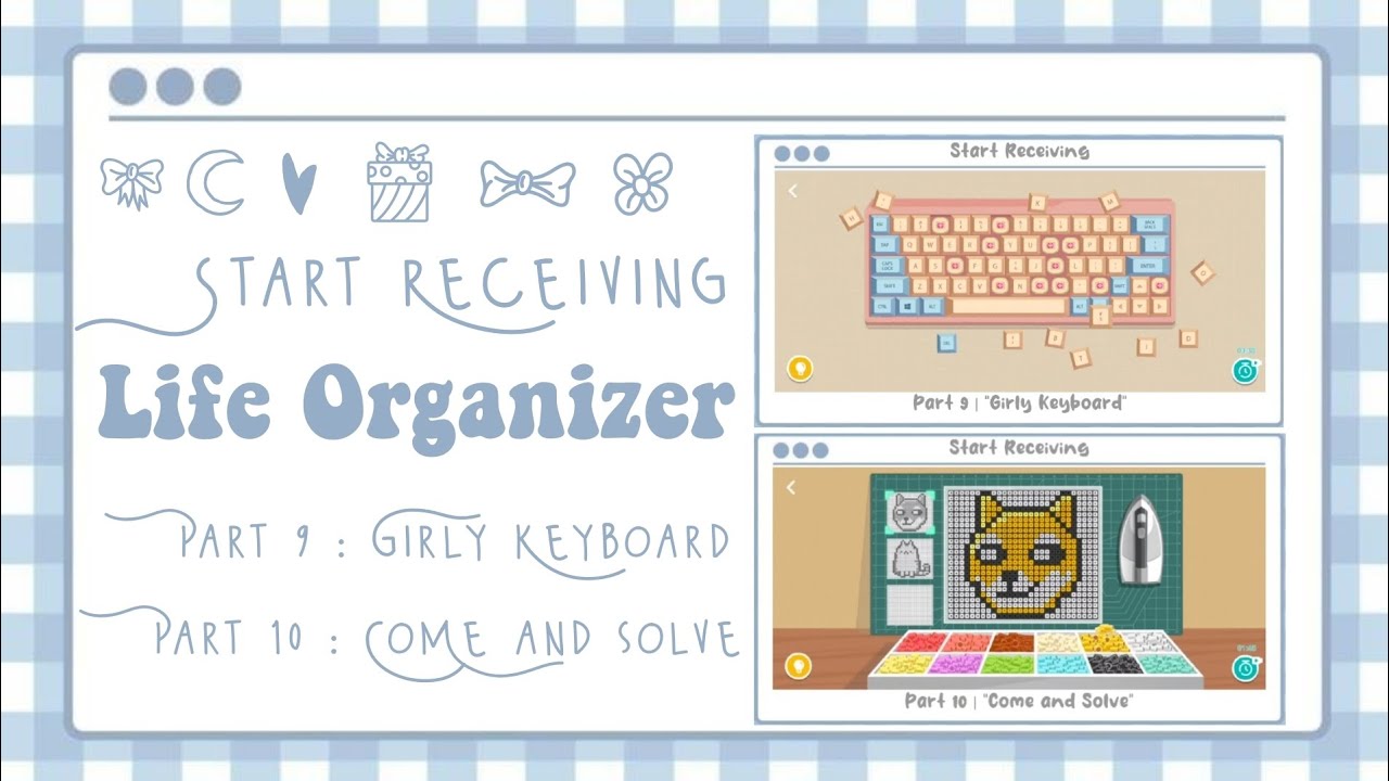 Life Organizer | Start Receiving Part 9-10 | Girly Keyboard & Come and ...