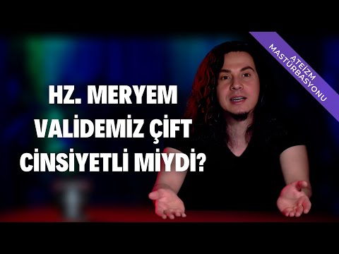 Hz. Meryem Validemiz Çift Cinsiyetli Miydi?