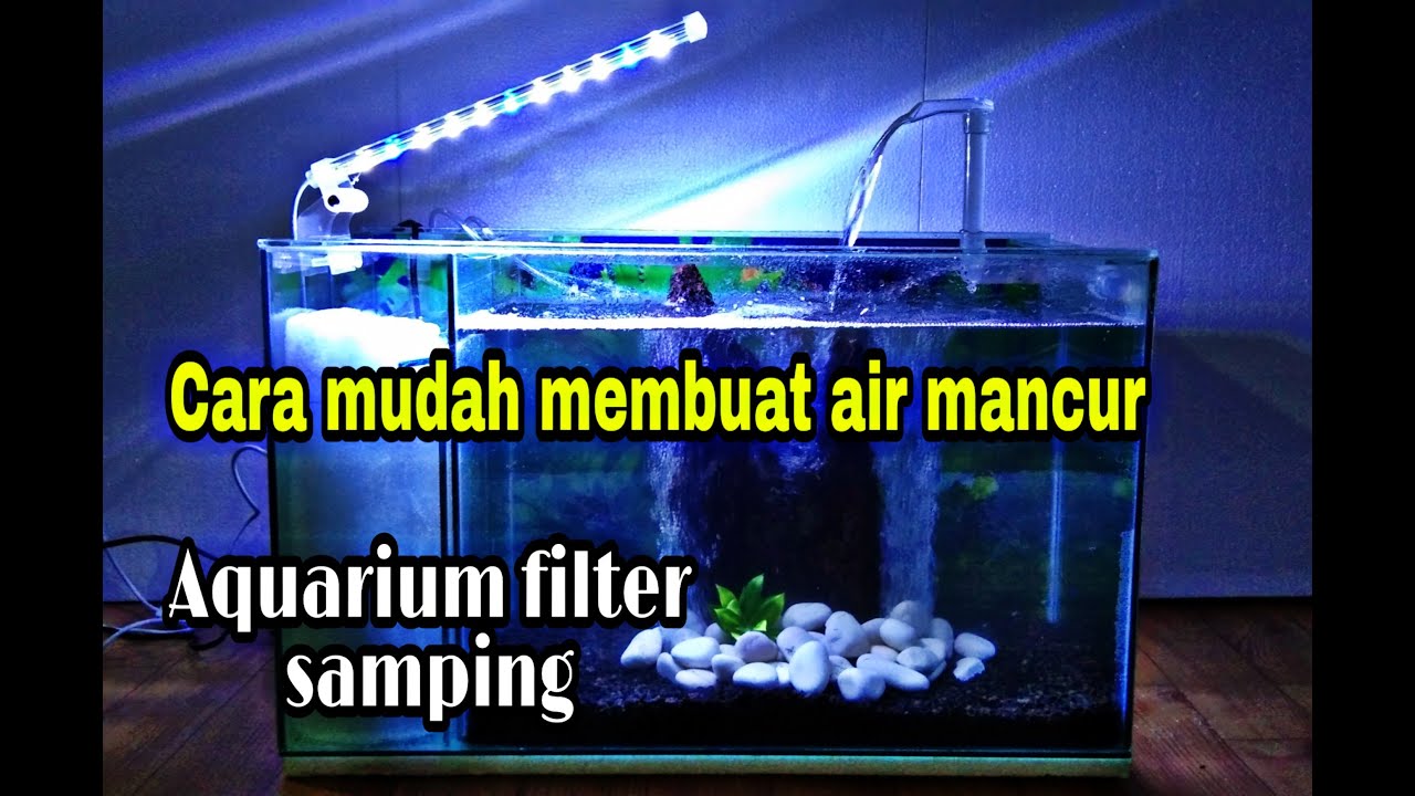 Cara mudah dan sederhana buat air mancur | Aquarium filter samping ...