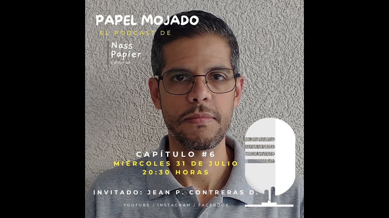 Papel Mojado - Capítulo 6 | Jean P. Contreras D., Diccionario de ...