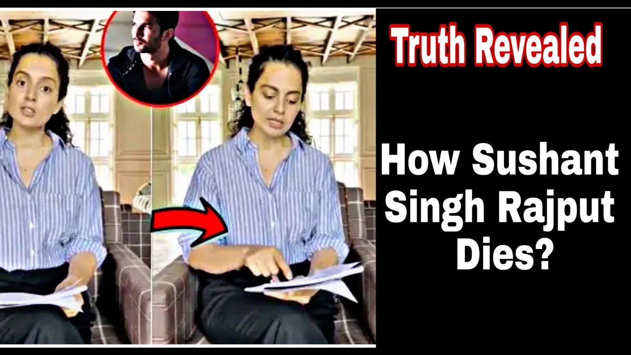 Kangana Ranawat Revealed Truth Behind the Death of Actor Sushant Singh ...