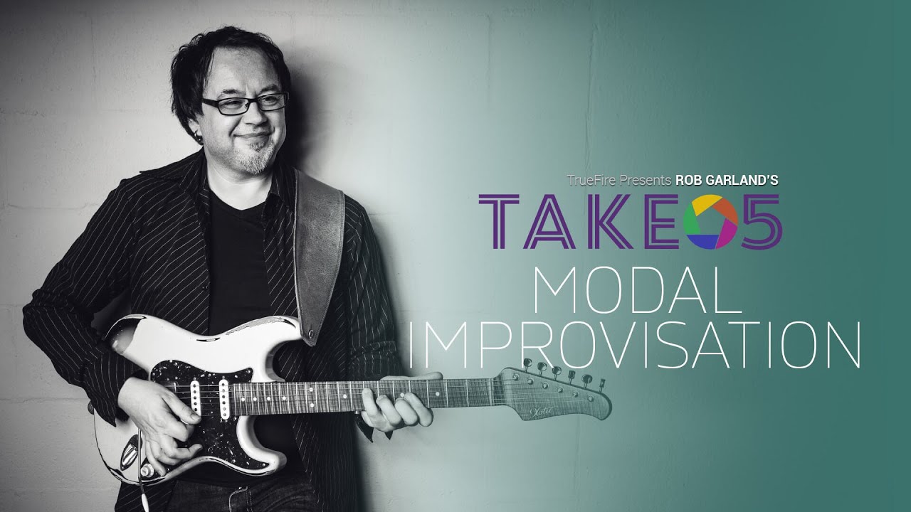 How To Make Music With Modes! Rob Garland Take 5: Modal Improvisation ...