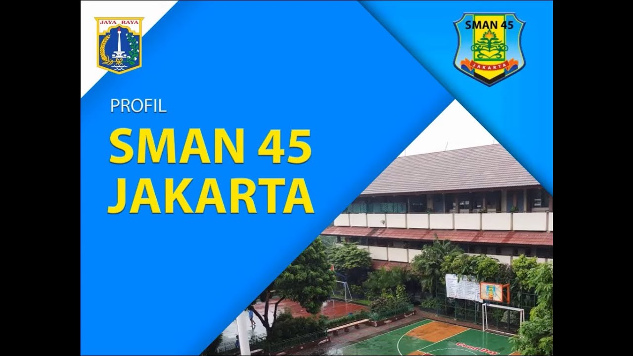 Profil SMAN 45 Jakarta 2023 - YouTube
