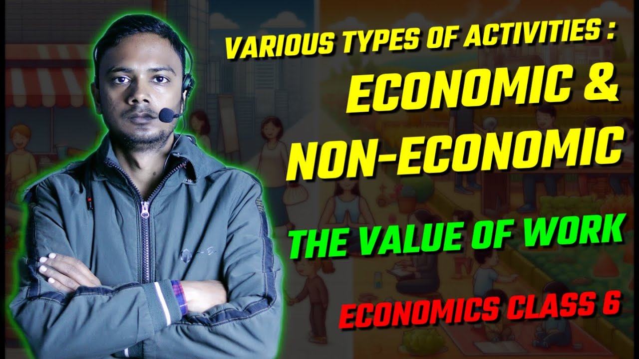 Various Types of Activities || The Value Of Work (Part 1) || Economics ...
