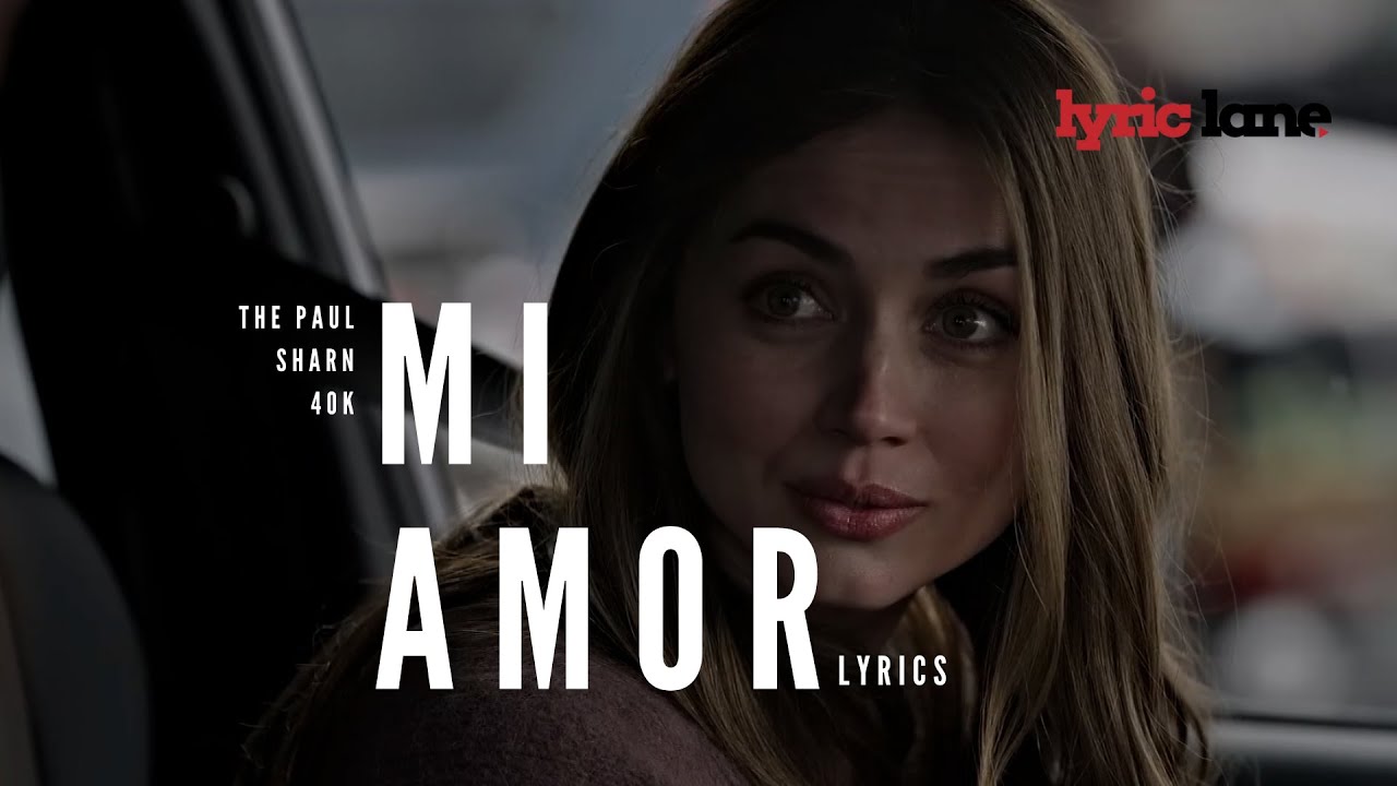 Mi Amor (Lyrics) - Sharn | 40k | The Paul | Lyric Lane - YouTube