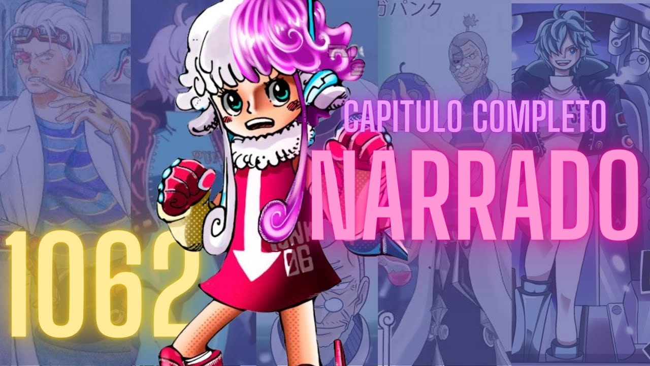 ONE PIECE 1062 NARRADO (CAPITULO COMPLETO) | ¿Vegapunk es Furro? Luffy ...