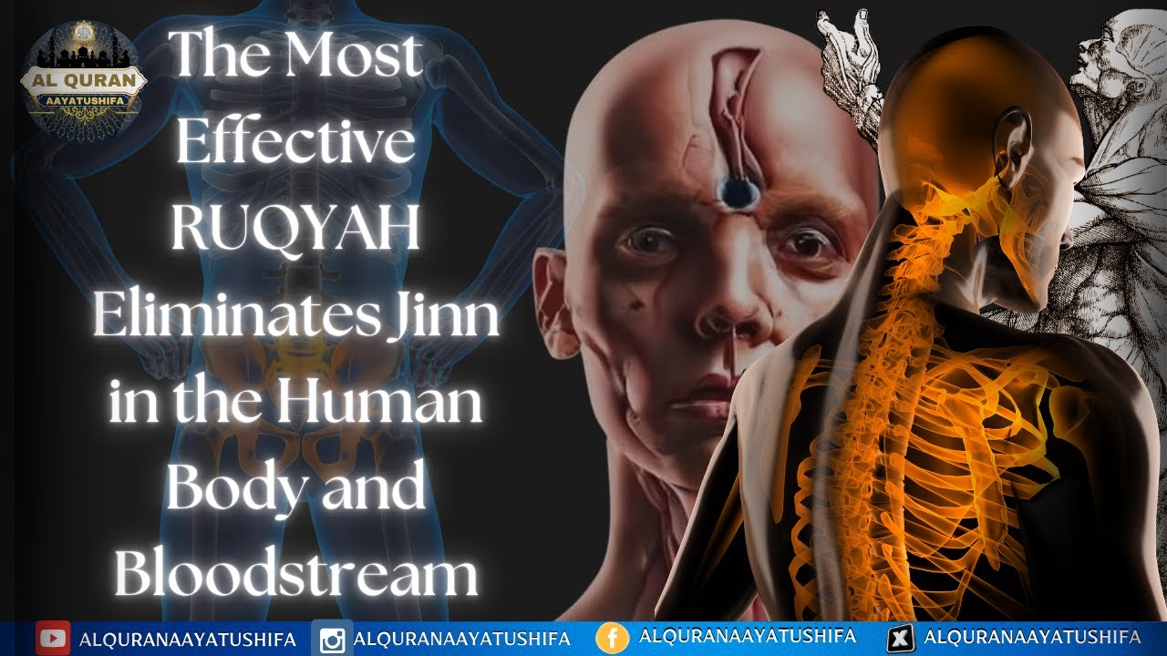 The Most Effective RUQYAH Eliminates Jinn in the Human Body and ...