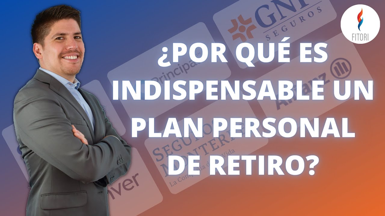 ¿Por qué es indispensable un PLAN PERSONAL DE RETIRO? - YouTube